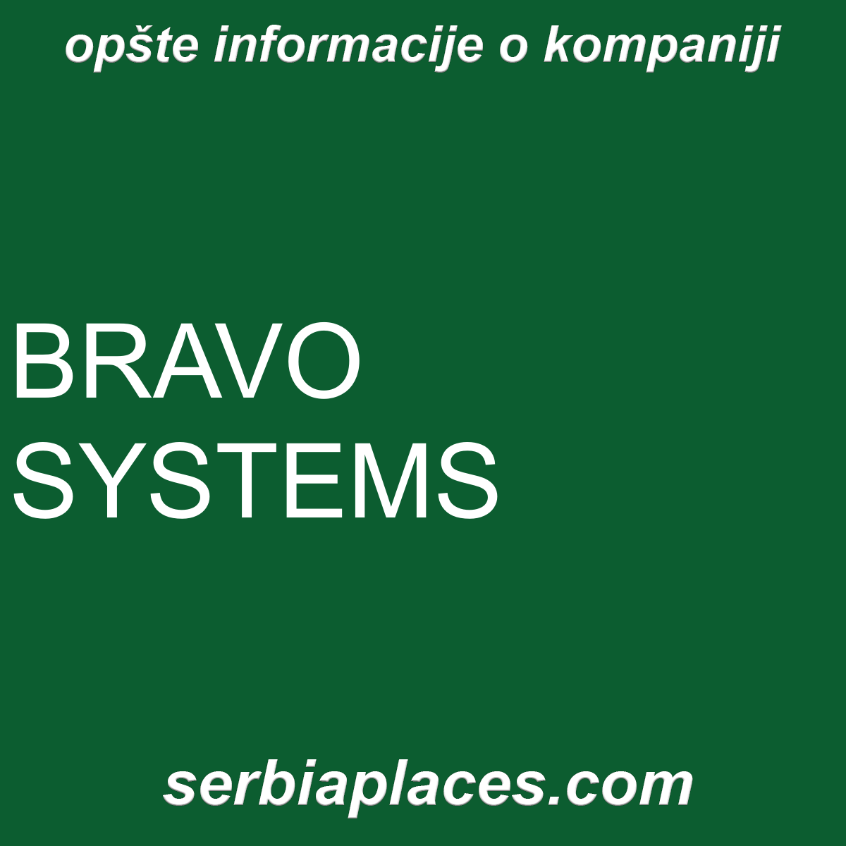 BRAVO SYSTEMS - Radno Vreme, Adresa, Telefon